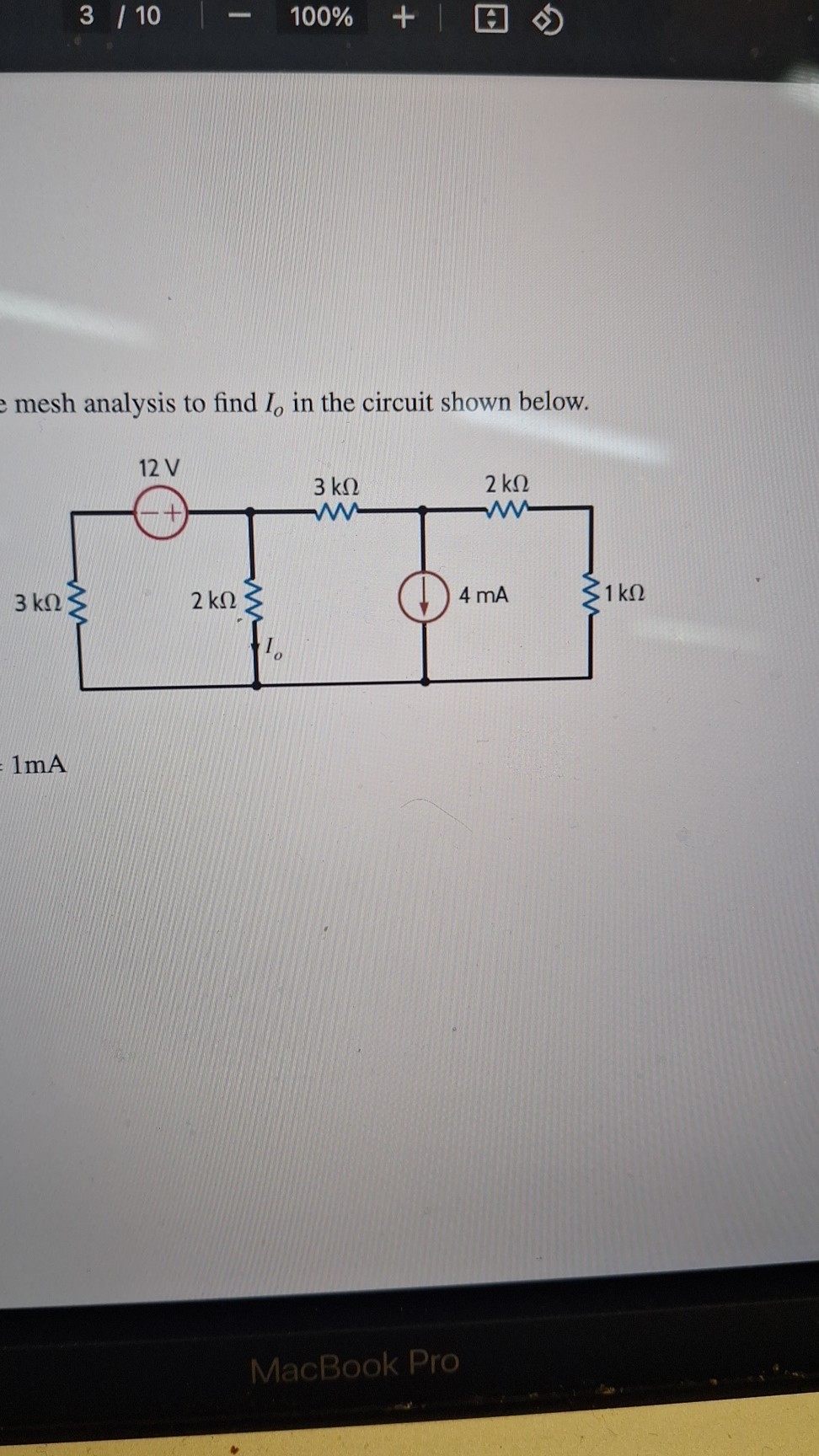 3 / 10 100% mesh analysis to find Io in the circuit shown below. 1 mA