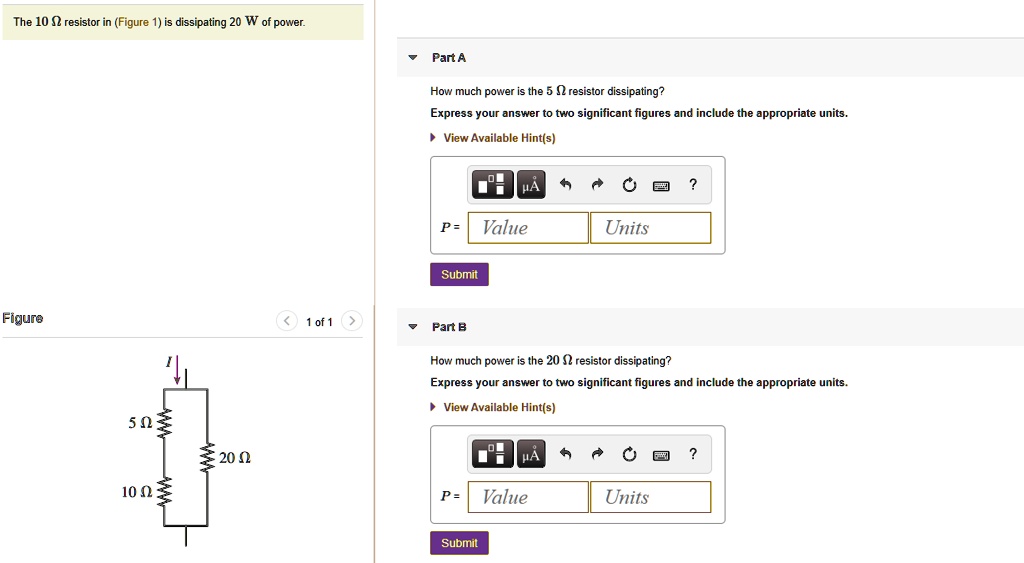 SOLVED: The 10 Î© resistor in (Figure 1) dissipating 20 W of power. Part A: How much power is ...