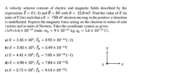 velocity selector consists of electric and magnetic fields described by ...