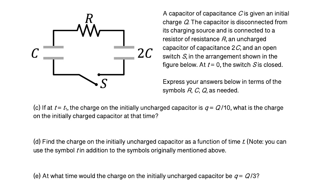 SOLVED: A capacitor of capacitance C is given an initial charge Q. The capacitor is disconnected ...