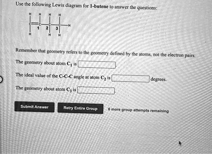 Use the following Lewis diagram for 1-butene to answer the questions: H ...