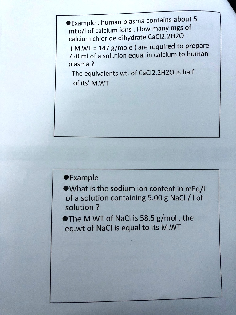Example: Human plasma contains about 5 mEq/L of calcium ions. How many mg of calcium chloride ...