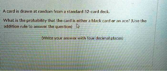A card is drawn at random from a standard 52-card deck. What is the ...