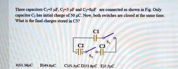 SOLVED: Three capacitors C1 = 5 ÂµF, C2 = 3 pF, and C3 = âˆš5 pF are ...