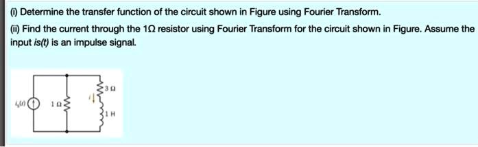 SOLVED: q5 ans fast () Determine the transfer function of the circuit shown in Figure using ...