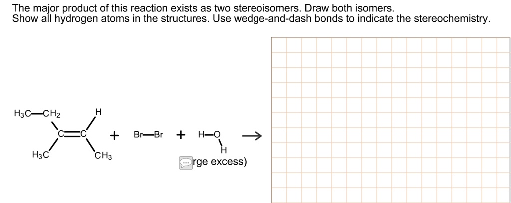 SOLVED: The major product of this reaction exists as two stereoisomers ...