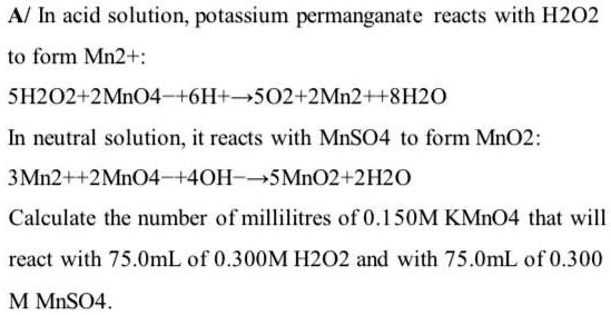 SOLVED:Al In acid solution; potassium permanganate reacts with H2O2 to ...