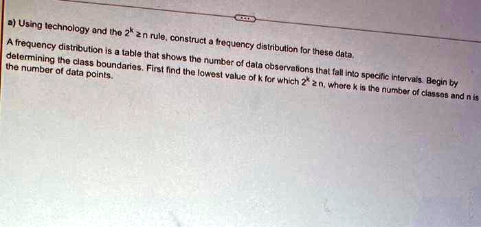 SOLVED: Using technology and the 2k rule, construct a frequency distribution for these data ...