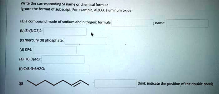 (a) a compound made of sodium and nitrogen: formula Na3N (b) Zn(NO3)2 ...