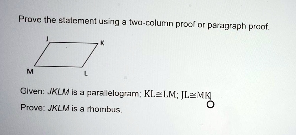 prove the statement using a two column proof or paragraph proof m given jklm is a parallelogram ...