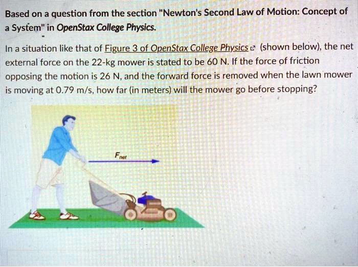 Based on a question from the section "Newton's Second Law of...