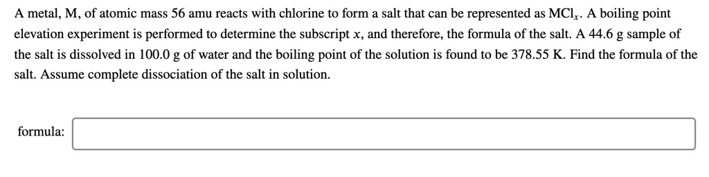 SOLVED: A metal, M, of atomic mass 56 amu reacts with chlorine to form ...