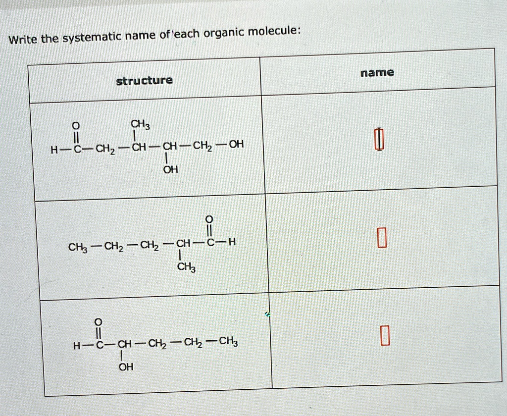 write the systematic name ofeach organic molecule structure ch3 h c ch2 ...
