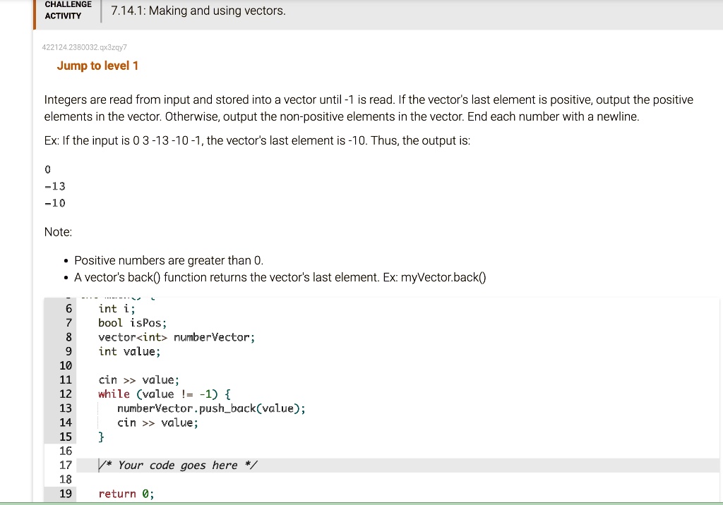 integers are read from input and stored into a vector until 1 is read if the vectors last ...