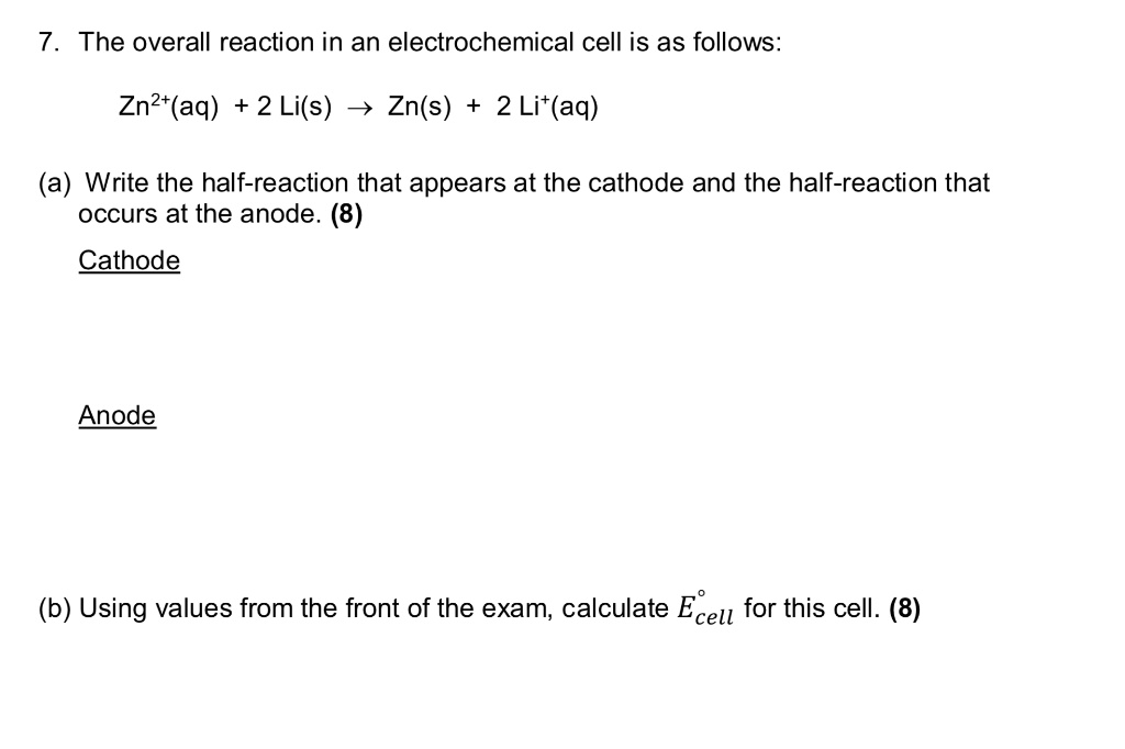 7 the overall reaction in an electrochemical cell is as follows zn2taq ...