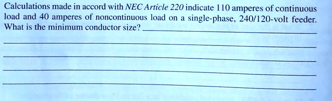 SOLVED: Calculations made in accordance with NEC Article 220 indicate ...