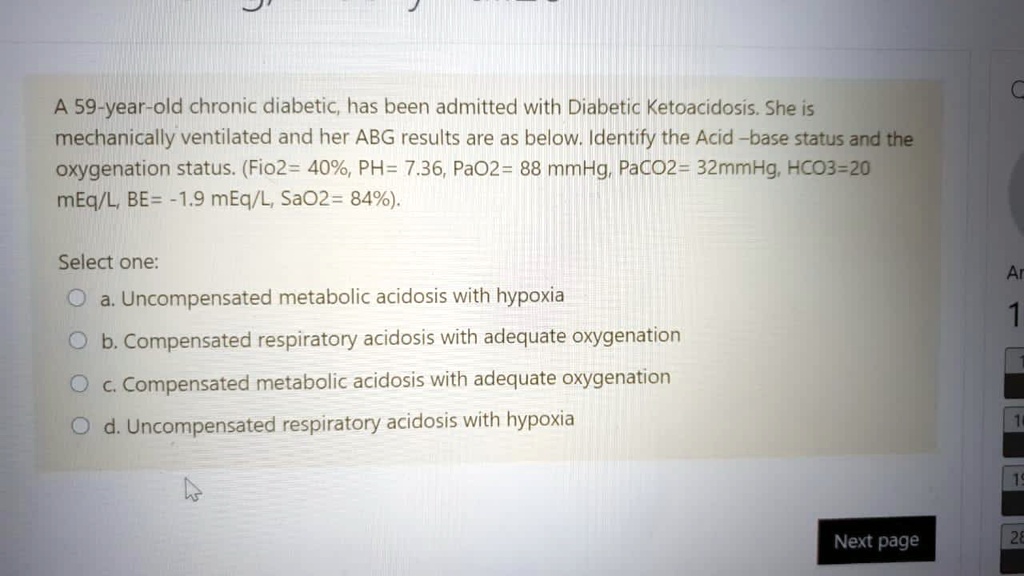 A 59-year-old chronic diabetic has been admitted with Diabetic ...