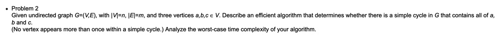 Problem Given An Undirected Graph G V E With V N E M And Three Vertices A B C