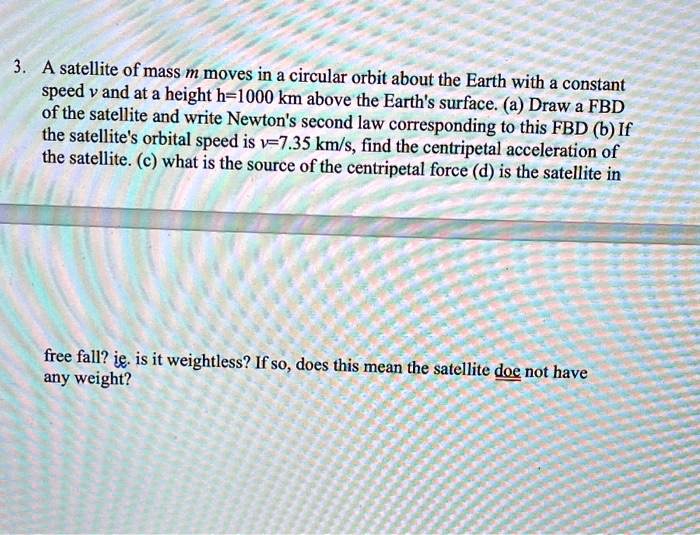 SOLVED: A satellite of mass m moves in a circular orbit about the Earth ...