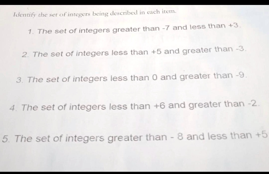 SOLVED: Identify the set of integers being described in each item: 1. The set of integers ...