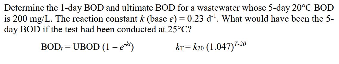 Determine the 1 -day BOD and ultimate BOD for a wastewater whose 5 -day ...