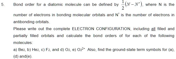 SOLVED: Bond order for a diatomic molecule can be defined by N, where N ...