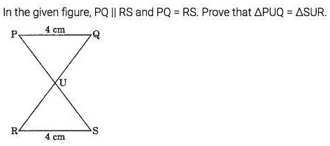 SOLVED: Please solve this as soon as possible. In the given figure, PQ || RS and PQ = RS. Prove ...