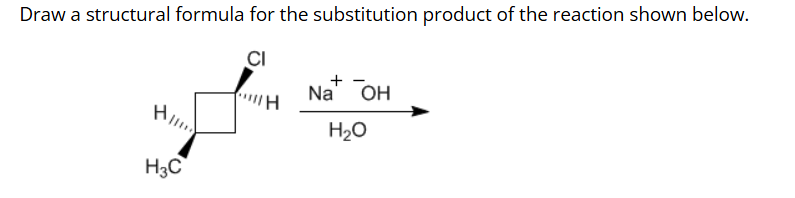 Draw a structural formula for the substitution product of the reaction ...