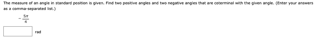 SOLVED: The measure of an angle In standard position given. Flnd two ...