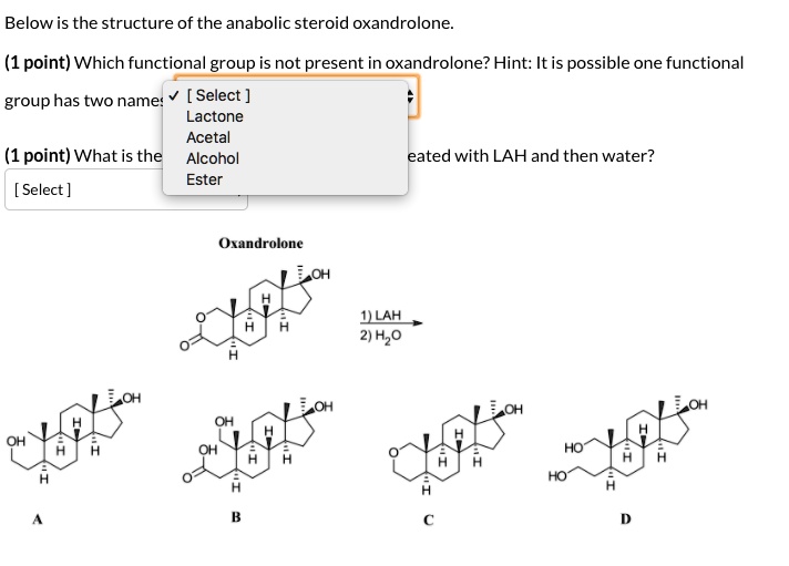 SOLVED: Below is the structure of the anabolic steroid oxandrolone. (1 ...