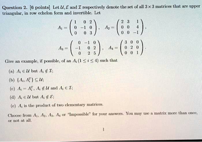 SOLVED: Question 2. [6 points] Let U, â‚¬, and L respectively denote the set of all 3 x 3 ...