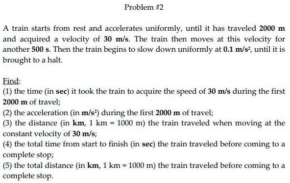SOLVED: Problem -2 A train starts from rest and accelerates uniformly ...