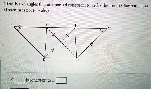 Identify two angles that are marked congruent to each other on the ...
