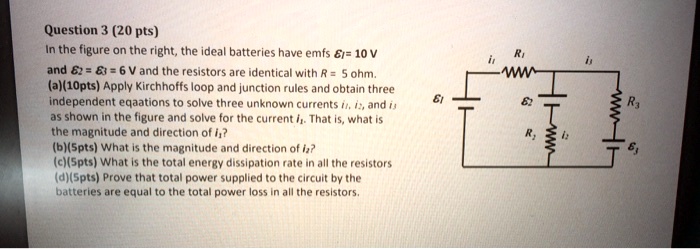 SOLVED:Question (20 pts) the figure on the right; the ideal batteries ... SOLVED:Question (20 pts) the figure on the right; the ideal batteries ...