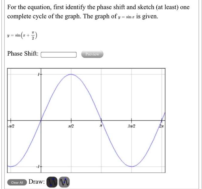 SOLVED:For the equation, first identify the phase shift and sketch (at ...
