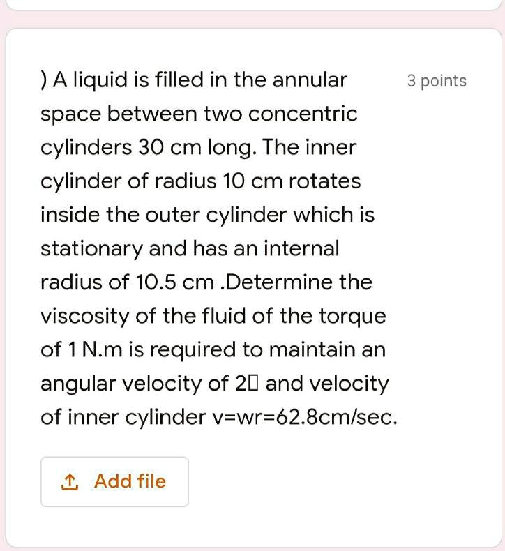 ) A liquid is filled in the annular space between two...