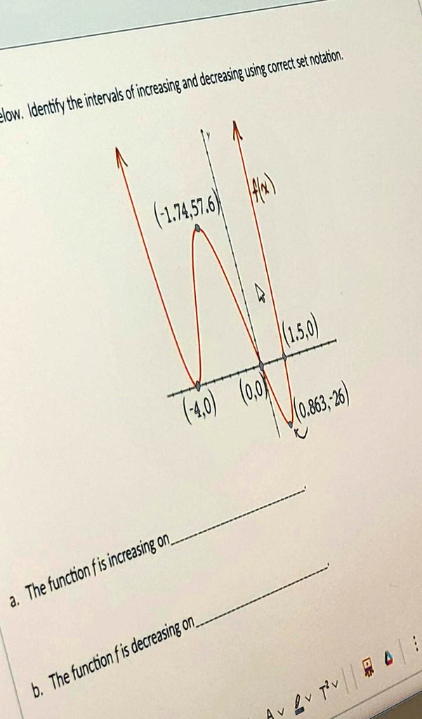 SOLVED: Identify the intervals of increasing and decreasing using ...
