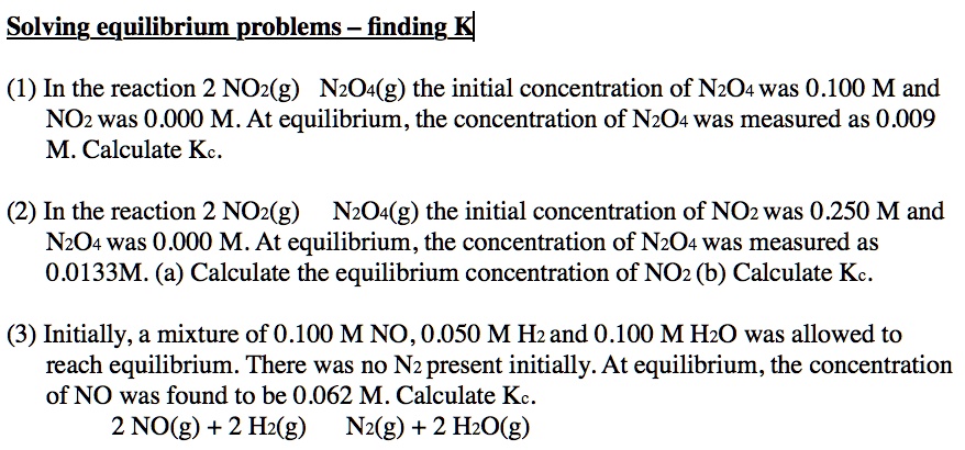 Solving equilibrium problems – finding K (1) In the reaction 2 NO2(g ...