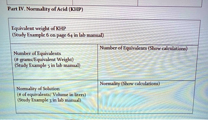 Part IV. Normality of Acid (KHP) Equivalent weight of KHP (Study ...