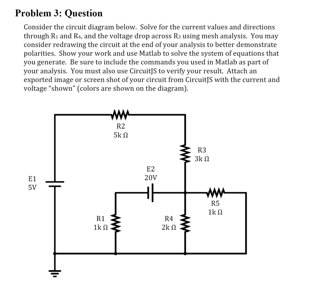 SOLVED: Problem 3: Question Consider the circuit diagram below. Solve ... SOLVED: Problem 3: Question Consider the circuit diagram below. Solve ...