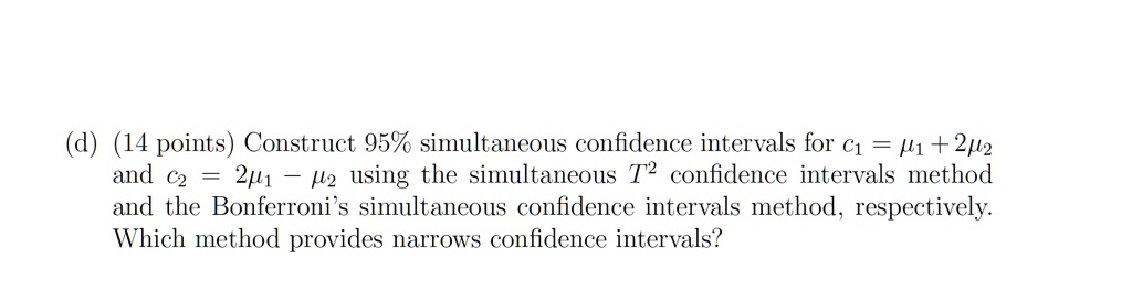 SOLVED: (14 points) Construct 95% simultancous confidence intervals for ... SOLVED: (14 points) Construct 95% simultancous confidence intervals for ...