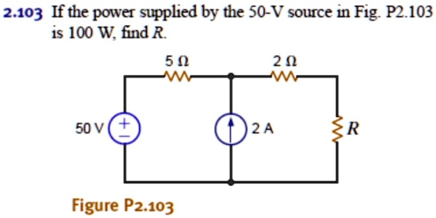 [GET ANSWER] 2103 if the power supplied by the 50 v source in fig p2103 ...
