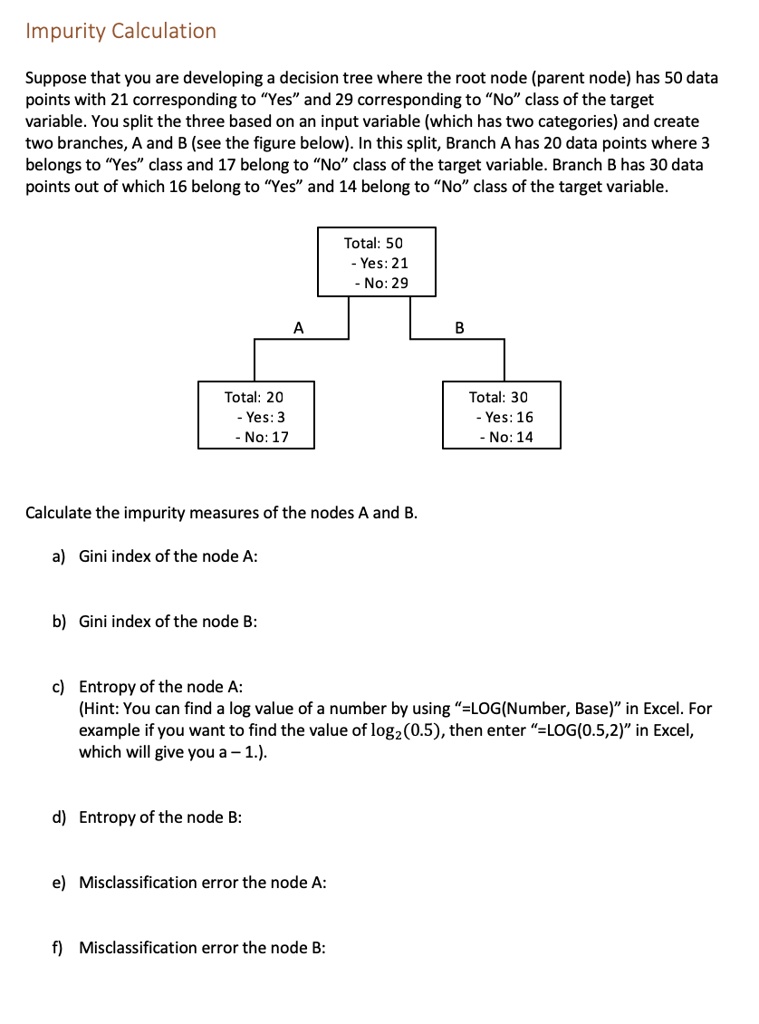 Solved Impurity Calculation Suppose That You Are Developing A Decision Tree Where The Root Node