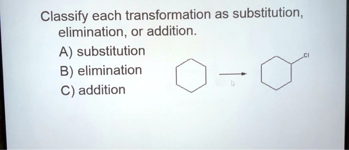 SOLVED: Classify each transformation as substitution, elimination, or ...