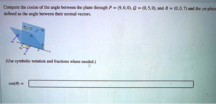 compute the cosine of the angle between the plane through p 900 050and ...