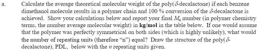 SOLVED: Calculate the average theoretical molecular weight of the poly ...