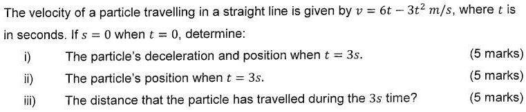 SOLVED: The velocity of a particle travelling in a straight line is given by v=6t -3t m/s,where ...