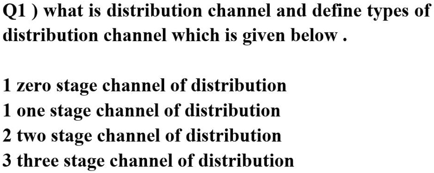 supply chain q1 what is distribution channel and define types of ...