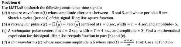 Solved Texts Problem 6 Use Matlab To Sketch The Following Continuous 2682