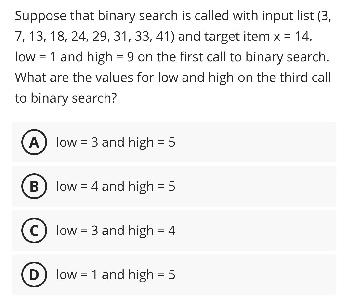 Suppose that binary search is called with input list (3, 7,13,18,24,29,31,33,41 ) and target ...